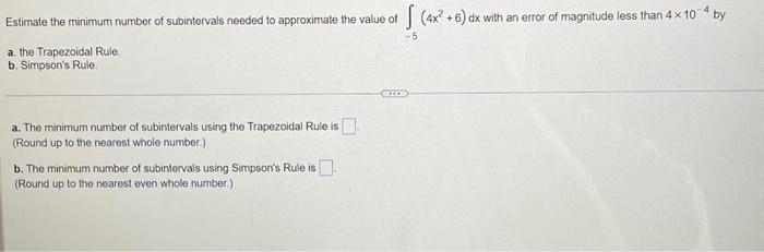 Solved Estimate the minimum number of subintervals needed to | Chegg.com