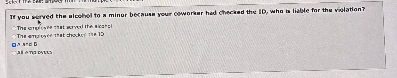 Solved If you served the alcohol to a minor because your | Chegg.com