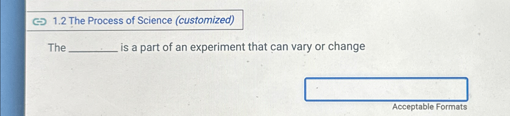 Solved c) 1.2 ﻿The Process of Science (customized)The is a | Chegg.com