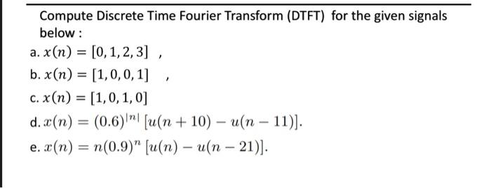 Solved Compute Discrete Time Fourier Transform (DTFT) for | Chegg.com
