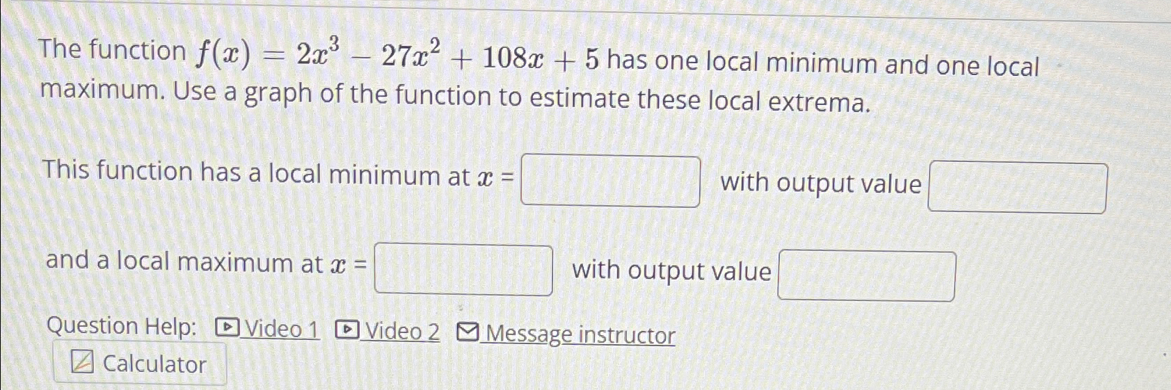 Solved The function f(x)=2x3-27x2+108x+5 ﻿has one local | Chegg.com