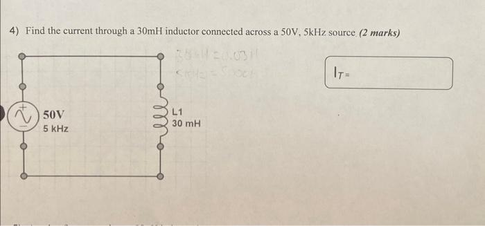 Solved 4) Find the current through a 30mH inductor connected | Chegg.com