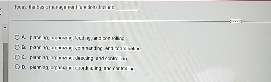 Solved Today, the basic management functions includeA. | Chegg.com