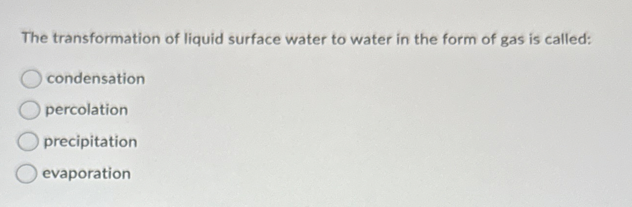 Solved The transformation of liquid surface water to water | Chegg.com