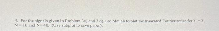 4. For the signals given in Problem 3c) and 3 d ), | Chegg.com