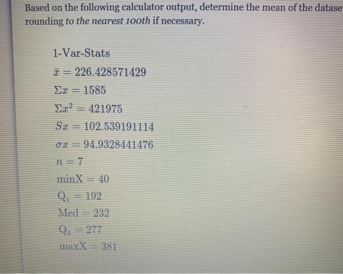 Solved Based on the following calculator output, determine | Chegg.com