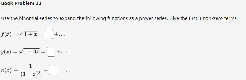 Solved Book Problem 23Use the binomial series to expand the | Chegg.com
