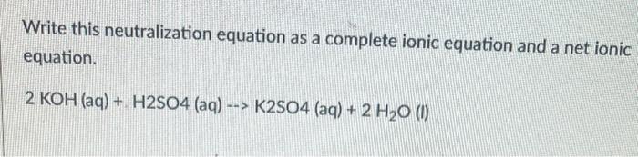 Solved Write this neutralization equation as a complete | Chegg.com