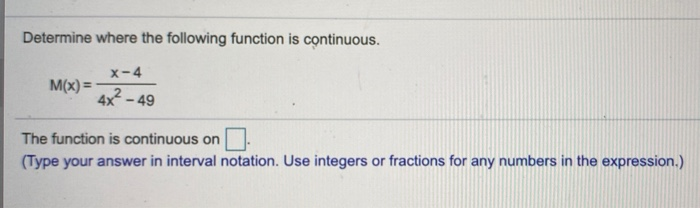 Solved Determine where the following function is continuous. | Chegg.com
