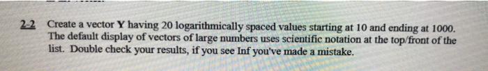 Solved 22 Create A Vector Y Having 20 Logarithmically Spaced 