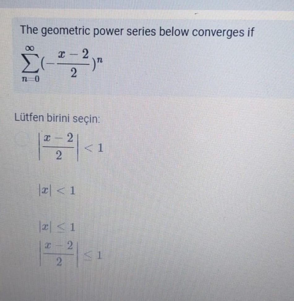 Solved The geometric power series below converges if | Chegg.com