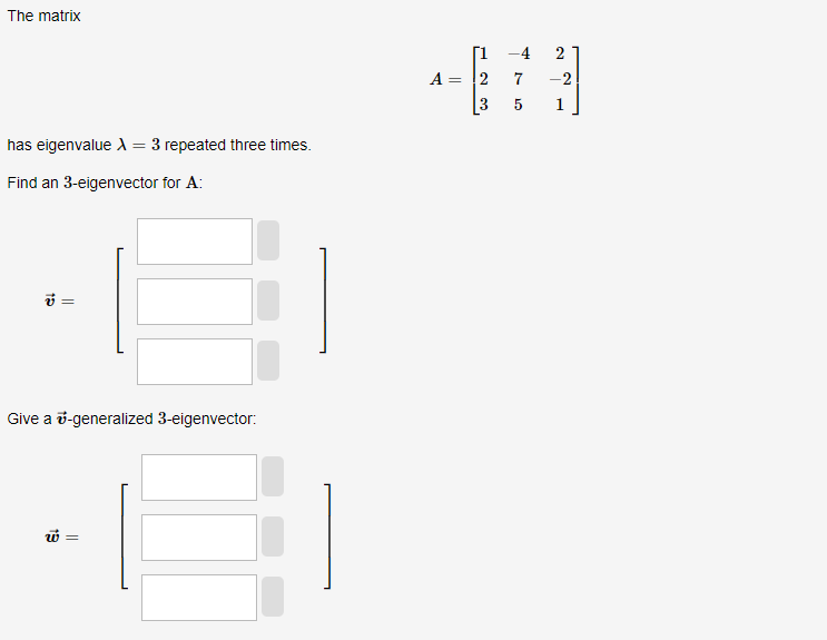 Solved The matrixA=[1-4227-2351]has eigenvalue λ=3 ﻿repeated | Chegg.com