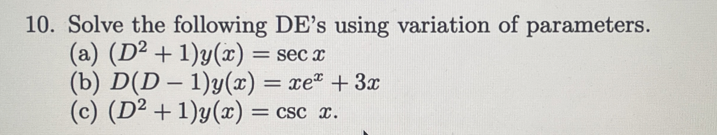 Solved Solve the following DE's using variation of | Chegg.com