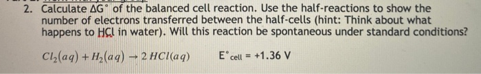 Solved 2. Calculate AG of the balanced cell reaction. Use | Chegg.com