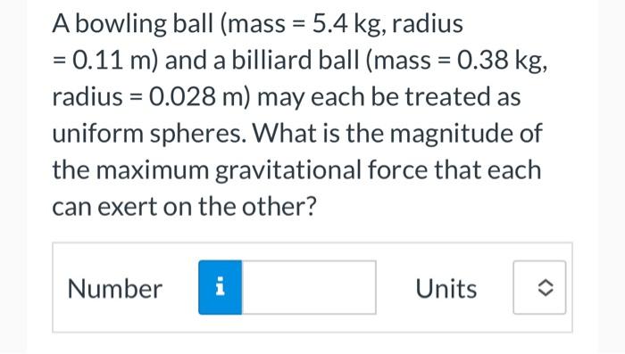 Solved A bowling ball (mass = 5.4 kg, radius = 0.11 m) and a | Chegg.com