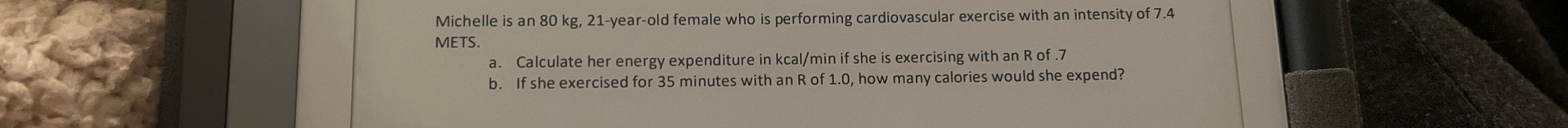 Solved Michelle is an 80kg, 21-year-old female who is | Chegg.com