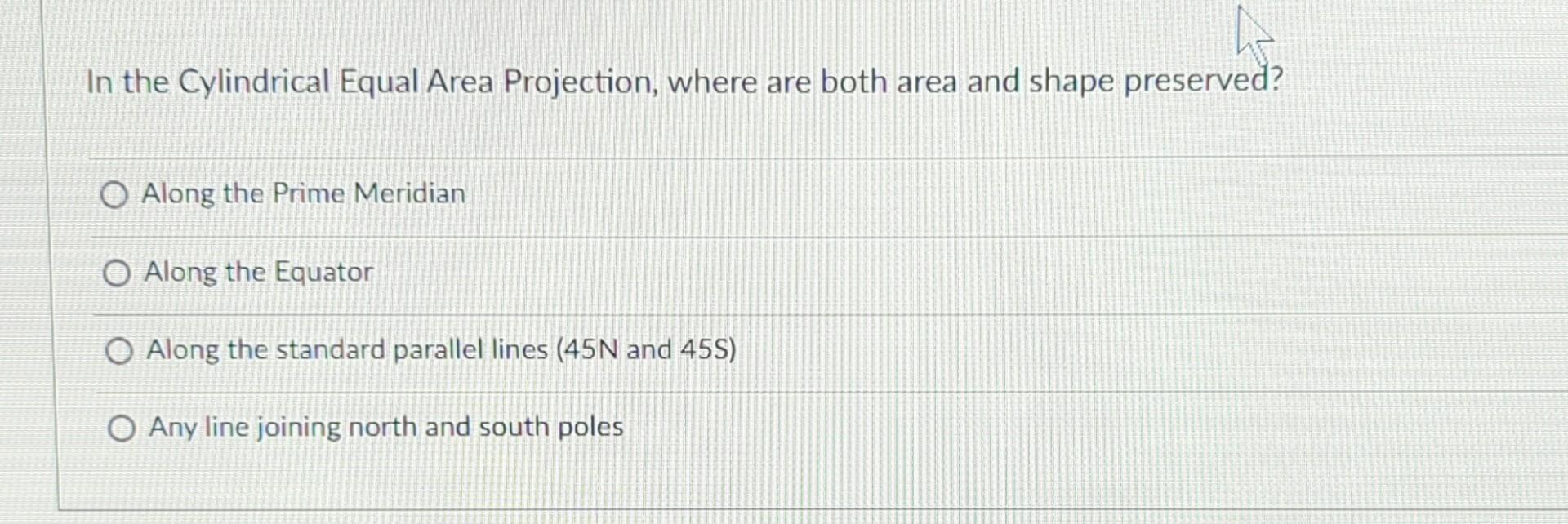 Solved In the Cylindrical Equal Area Projection, where are | Chegg.com