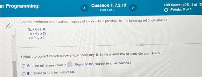 Solved Find the minimum and maximum values of z=2x+4y, if | Chegg.com