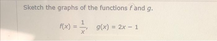 Solved Sketch the graphs of the functions fand g. 1 f(x) = ( | Chegg.com