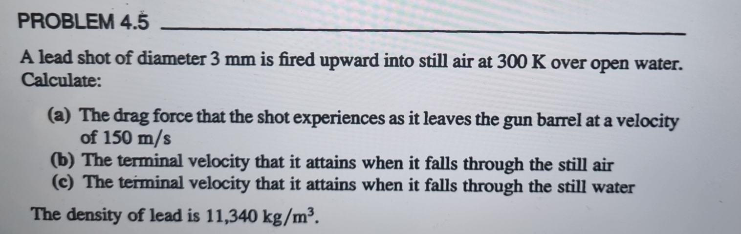 Solved PROBLEM 4.5 q,A lead shot of diameter 3 ﻿mm is fired | Chegg.com