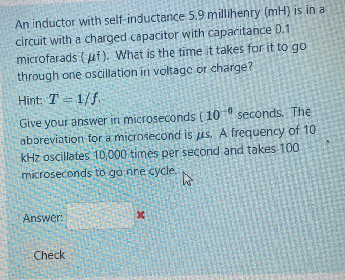 Solved An inductor with self-inductance 5.9 millihenry (mH) | Chegg.com