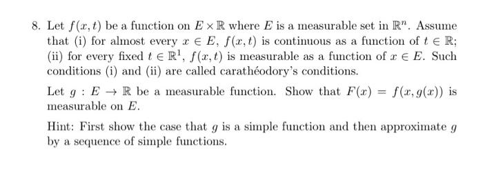 Solved 8. Let f(x,t) be a function on E×R where E is a | Chegg.com