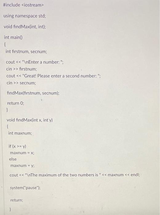 Solved \#include using namespace std; void findMax(int, | Chegg.com