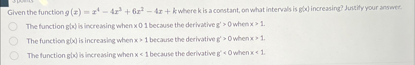Solved Given the function g(x)=x4-4x3+6x2-4x+k ﻿where k ﻿is | Chegg.com