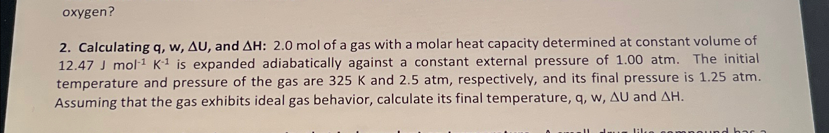 Solved 2. ﻿Calculating q,w,ΔU, ﻿and ΔH:2.0mol of a gas with | Chegg.com