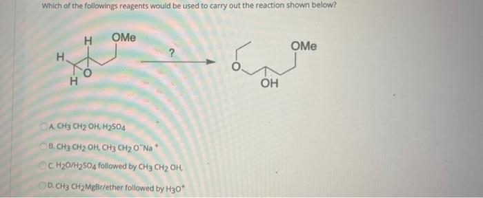 Solved Which of the followings reagents would be used to | Chegg.com