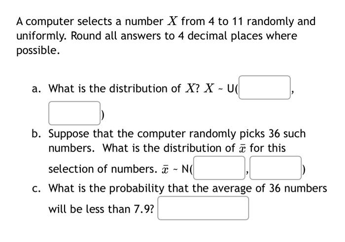 Solved A computer selects a number X from 4 to 11 randomly | Chegg.com