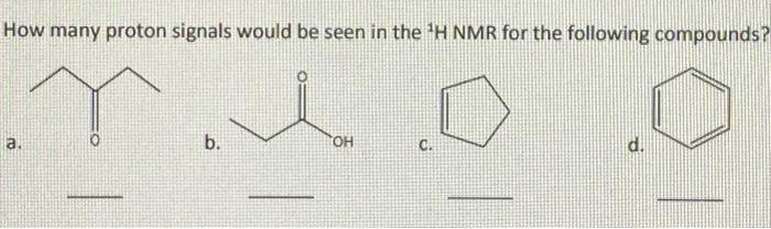 Solved How many proton signals would be seen in the 1H NMR | Chegg.com