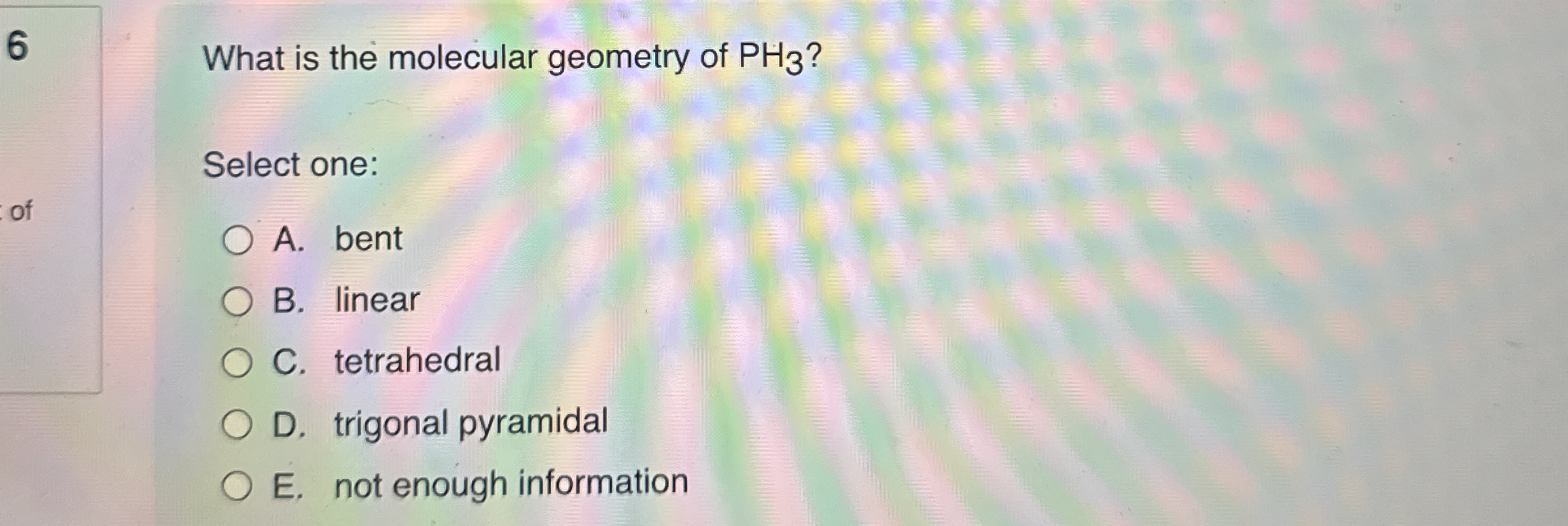 High Quality SOLUTION 6What is the molecular geometry of PH3 ?Select one:A. | Chegg.com