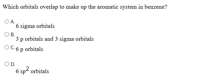 Solved Which orbitals overlap to make up the aromatic system | Chegg.com