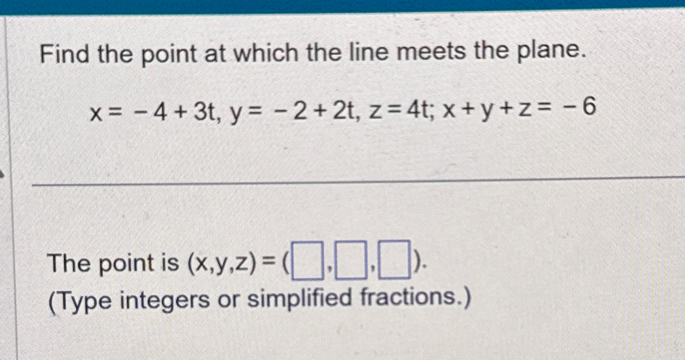 Solved Find the point at which the line meets the | Chegg.com
