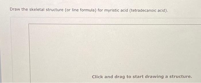 Solved Draw the skeletal structure (or line formula) for | Chegg.com