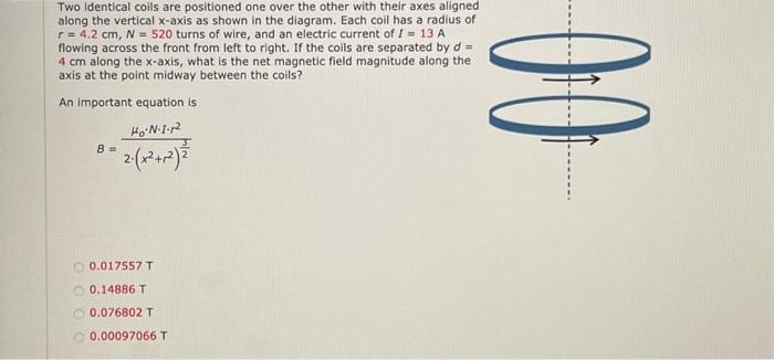 Solved Two Identical coils are positioned one over the other | Chegg.com