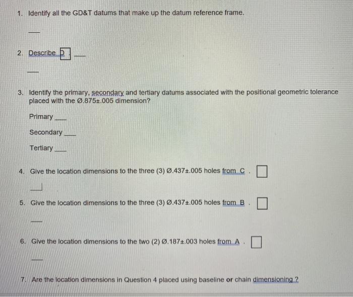 Solved 1. Identify all the GD&T datums that make up the | Chegg.com