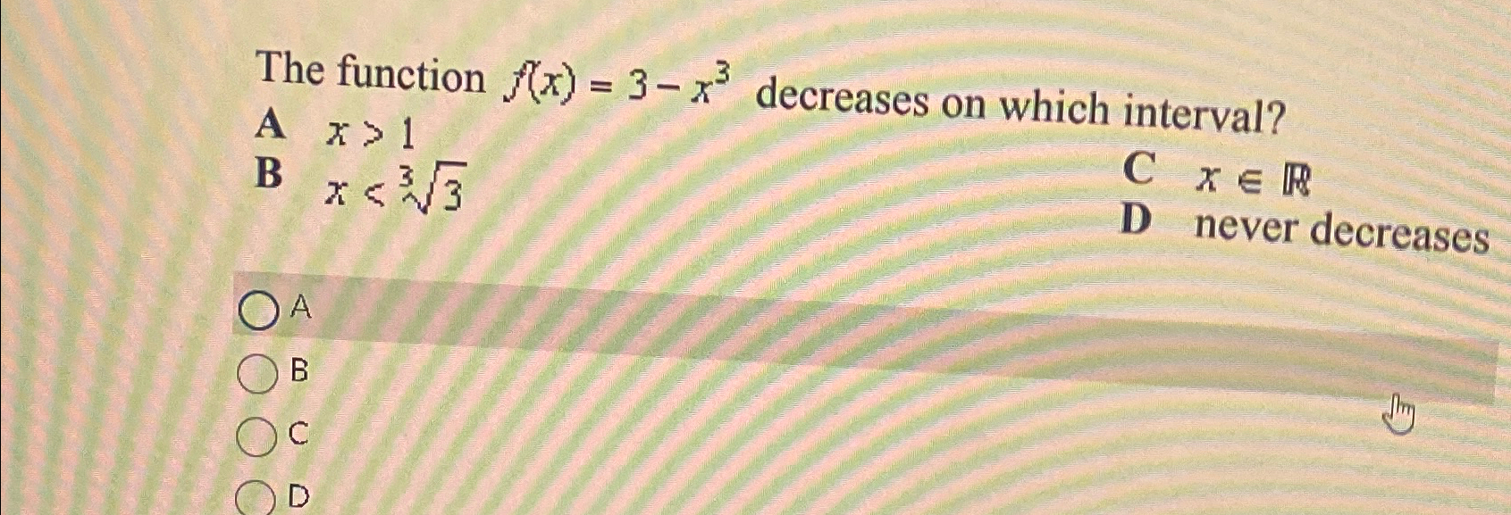 Solved The function f(x)=3-x3 ﻿decreases on which interval?A | Chegg.com