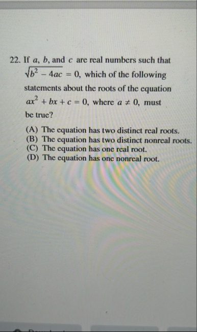 Solved If a,b, ﻿and c ﻿are real numbers such that b2-4ac2=0, | Chegg.com