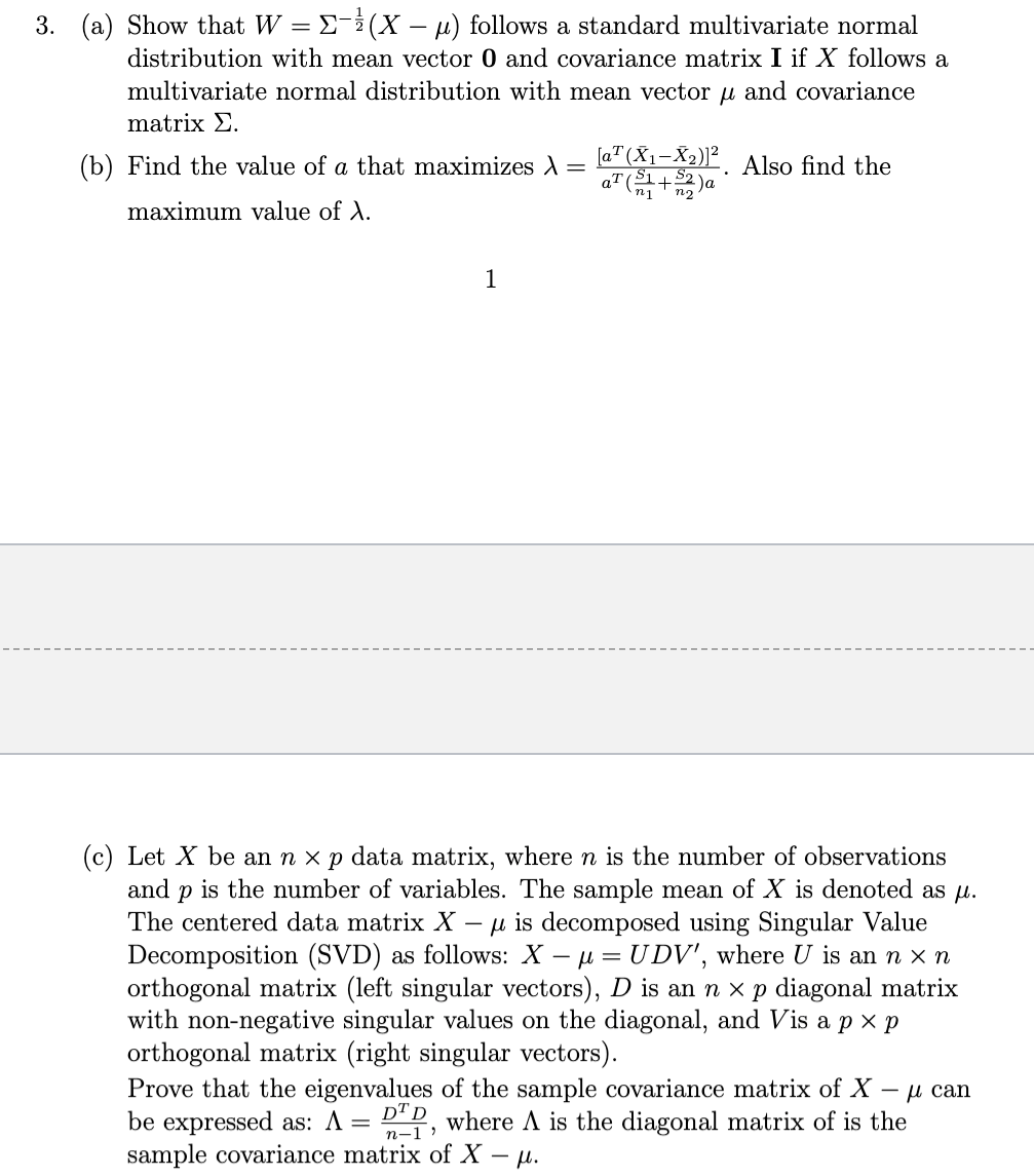 Solved (a) ﻿Show that W=Σ-12(x-μ) ﻿follows a standard | Chegg.com