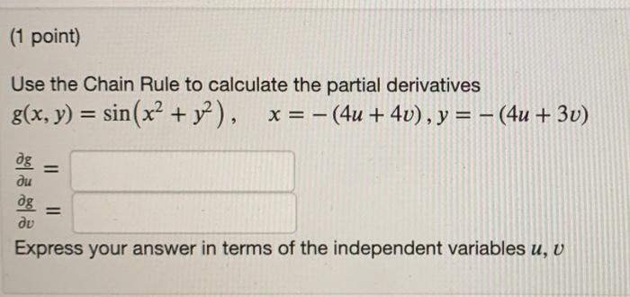 Solved (1 point) Use the Chain Rule to calculate the partial | Chegg.com