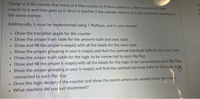 Solved Design a 3-bit counter that starts at 6 then counts | Chegg.com