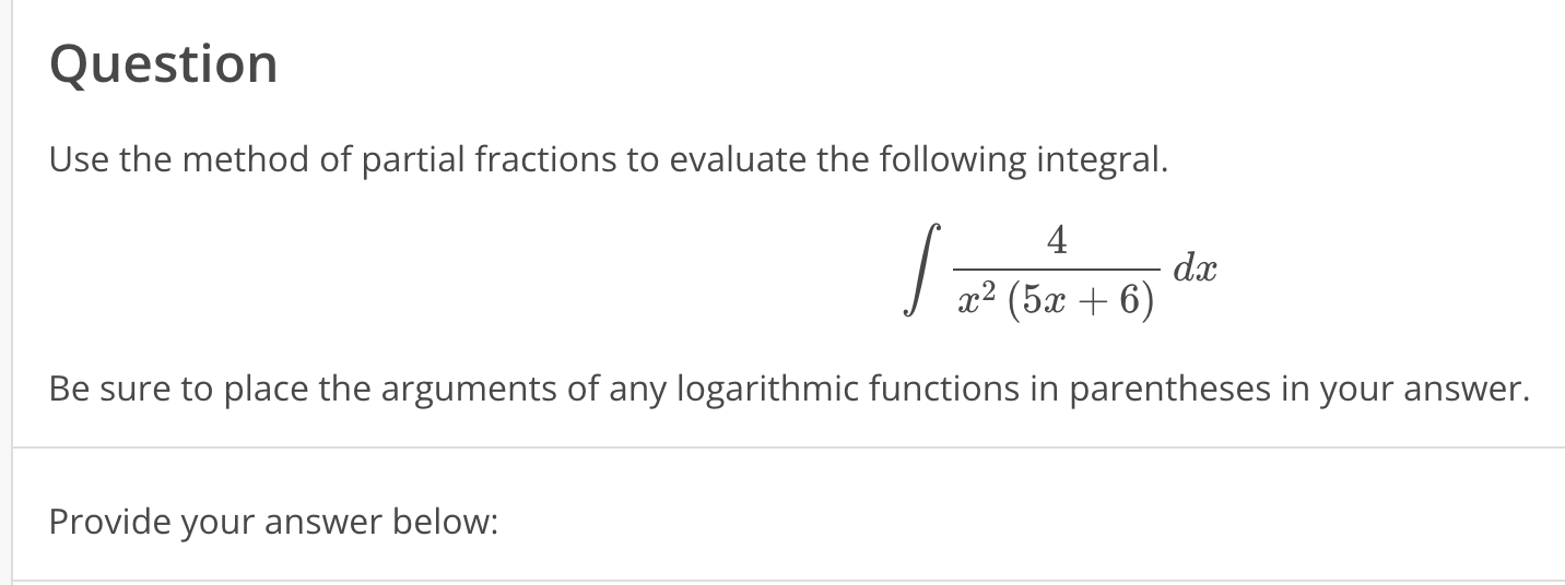 Solved QuestionUse the method of partial fractions to | Chegg.com