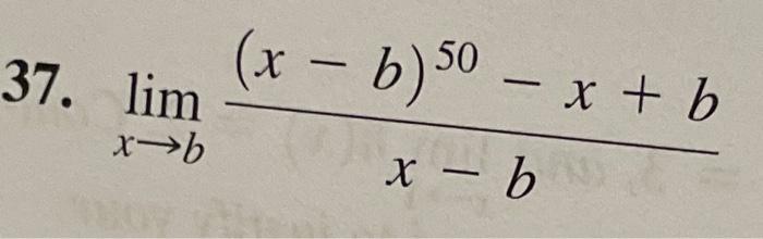 Solved 7. limx→bx−b(x−b)50−x+b | Chegg.com