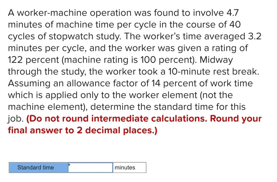 Solved A worker-machine operation was found to involve 4.7 | Chegg.com