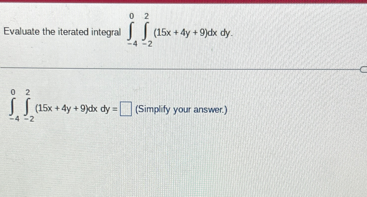 Solved Evaluate the iterated integral | Chegg.com