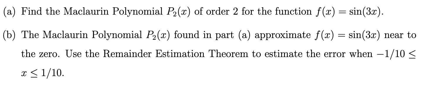 Solved (a) ﻿Find the Maclaurin Polynomial P2(x) ﻿of order 2 | Chegg.com