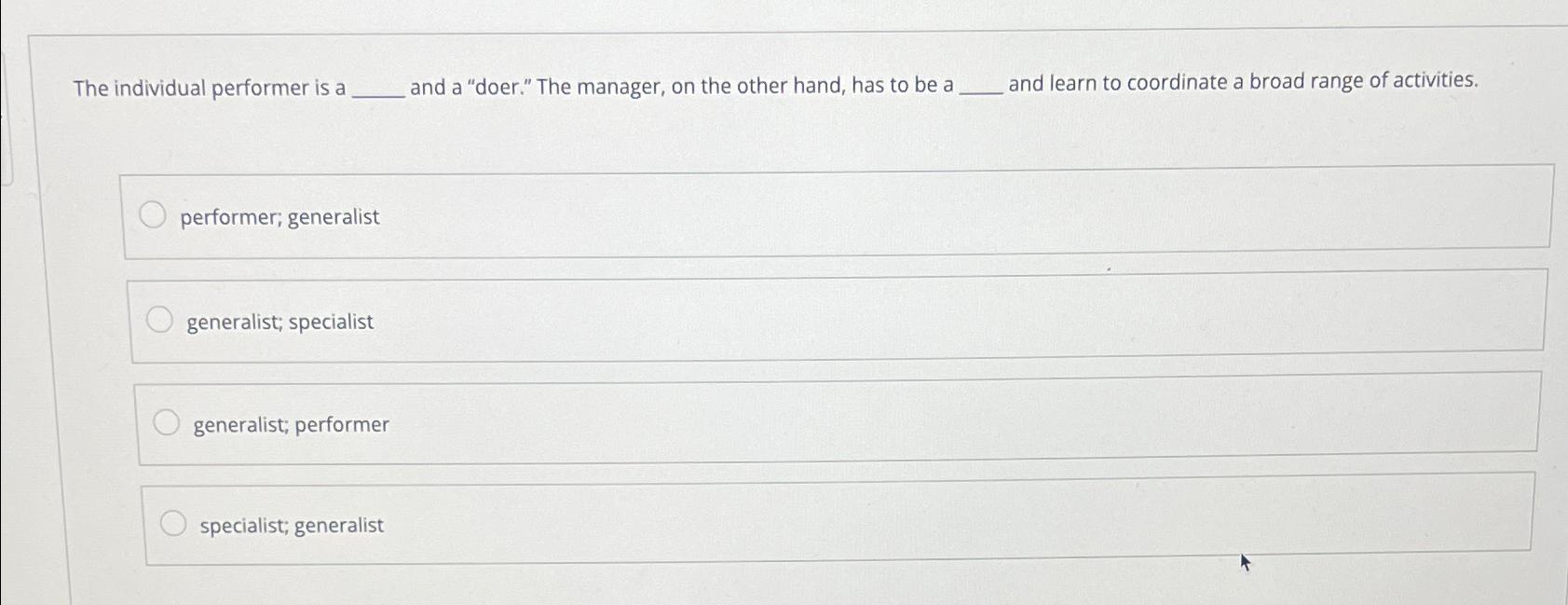 Solved The individual performer is a and a "doer." The | Chegg.com