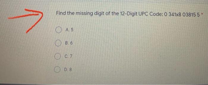 Solved Find the missing digit of the 12-Digit UPC Code: 0 | Chegg.com